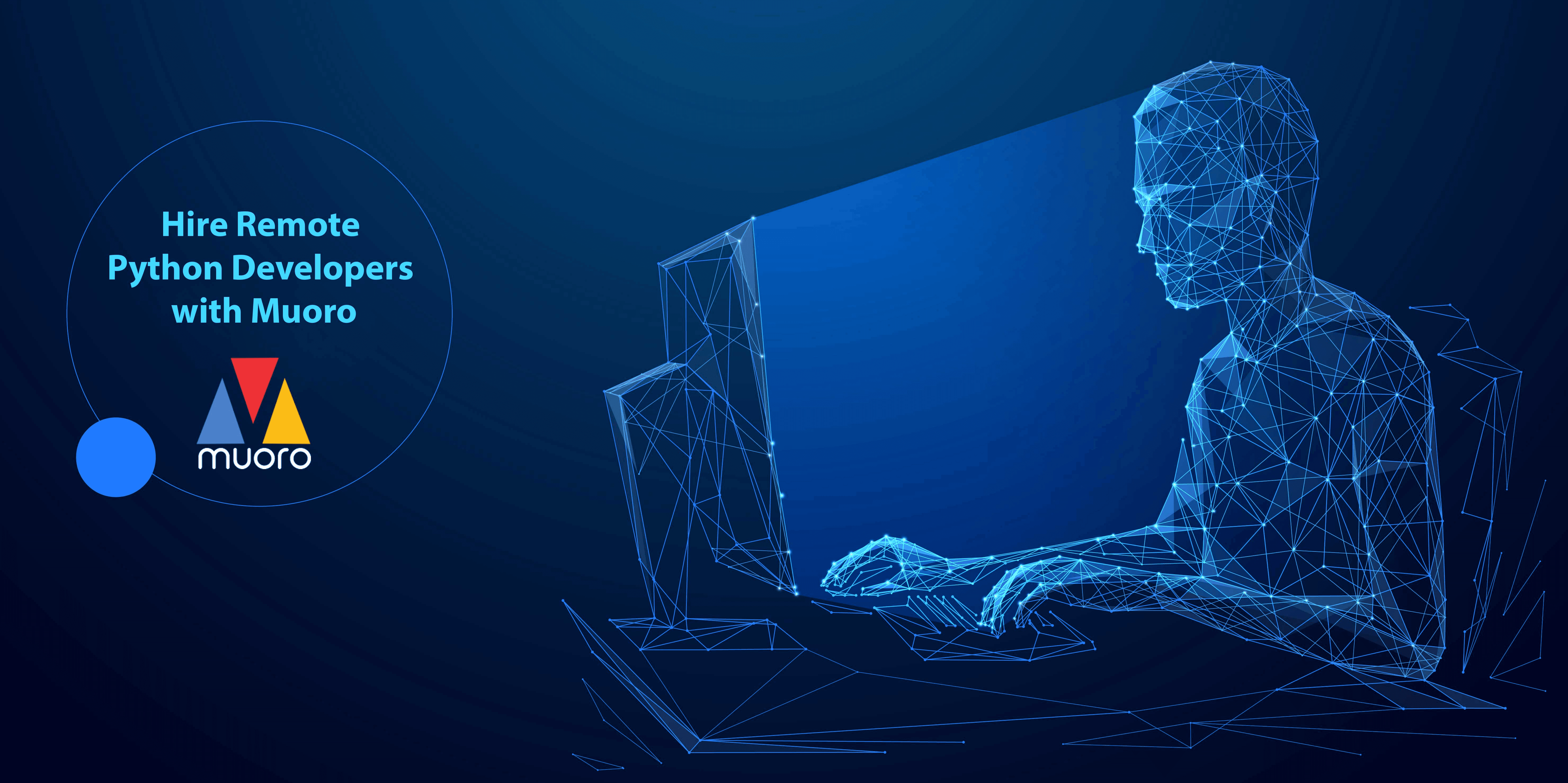 Beyond Just Digitalization: Hire Remote Python Developers with Muoro