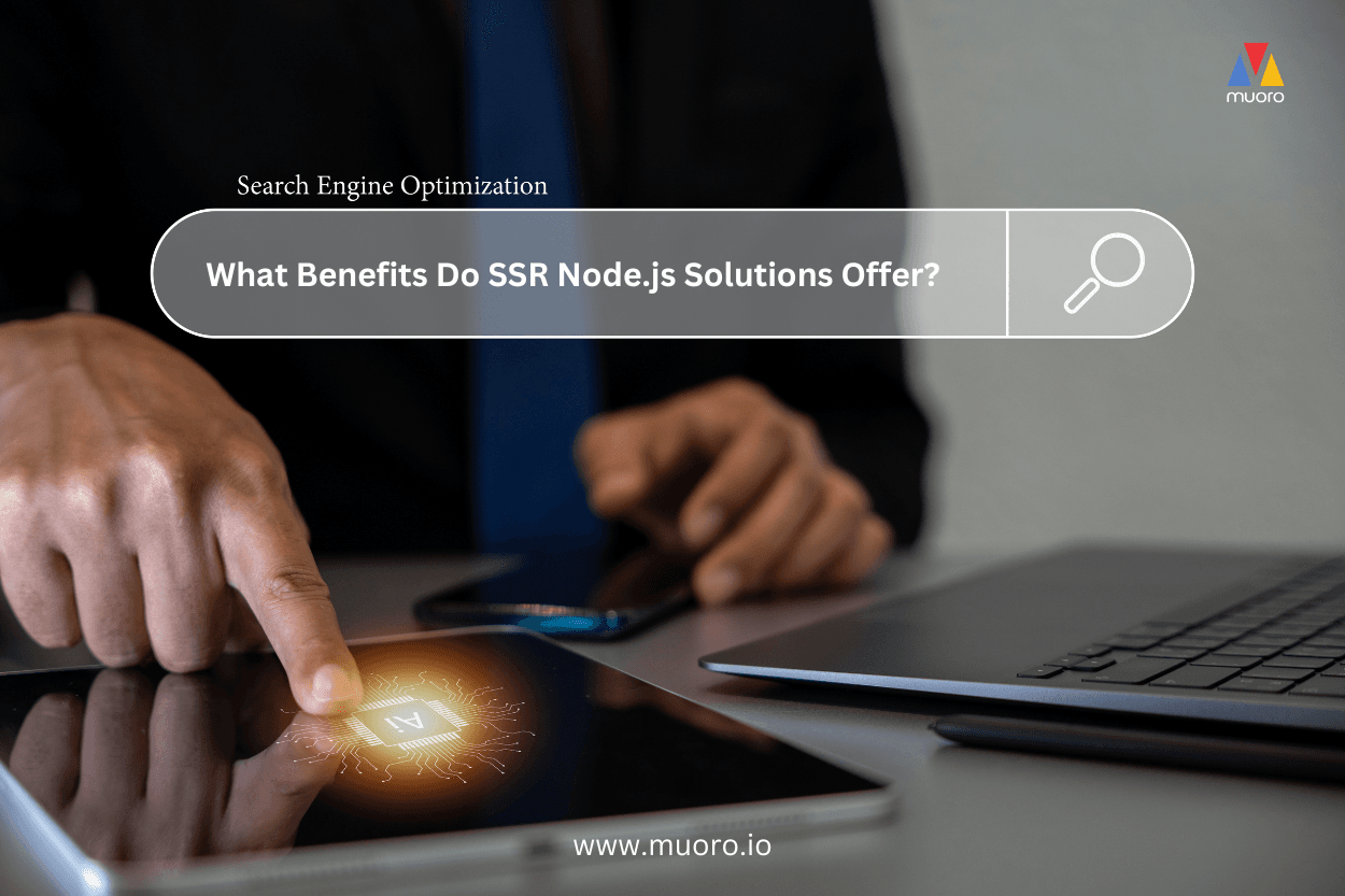 What Are Benefits of SSR Node.js Solutions?